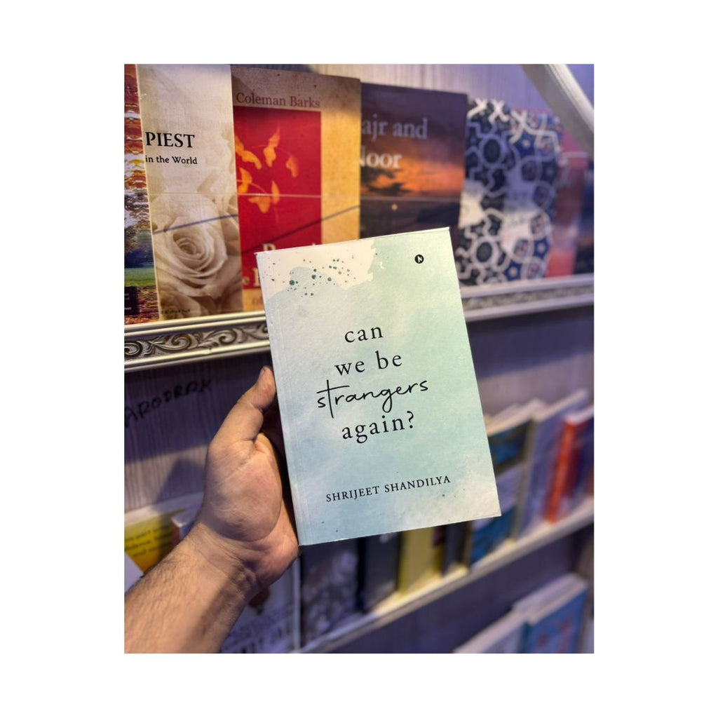 Can We Be Strangers Again? by Shrijeet Shandilya – OnlineBooksOutlet